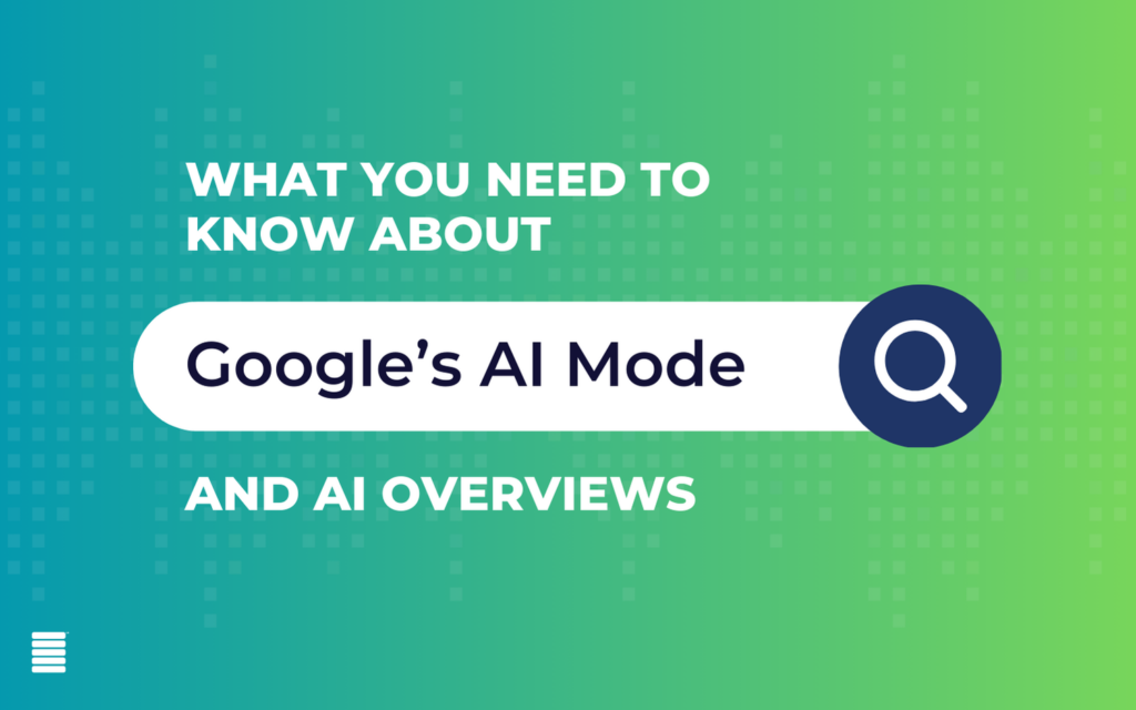Google’s AI Mode and AI Overviews Updates: What You Need to Know ...